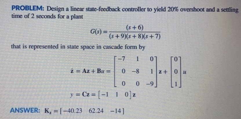 Solved PROBLEM: Design a linear state-feedback controller to | Chegg.com