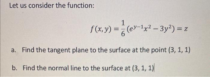 Solved Let us consider the function: f(x,y)=61(ey−1x2−3y2)=z | Chegg.com