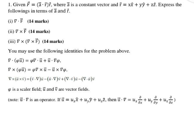 Solved 1. Given = (ā-r)ř, where ā is a constant vector and i | Chegg.com