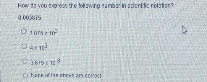 Solved How do you express the following number in scientific | Chegg.com