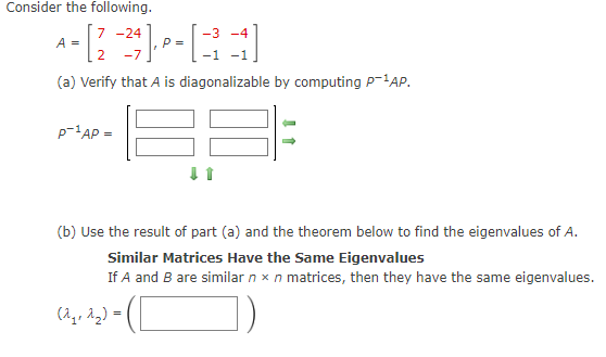 Solved Consider the following.A=[7-242-7],P=[-3-4-1-1](a) | Chegg.com
