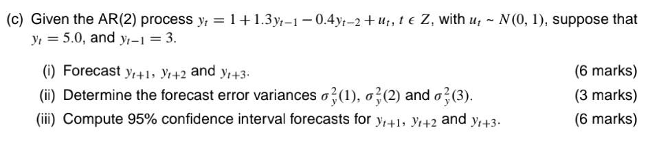 Solved (c) Given the AR(2) process | Chegg.com