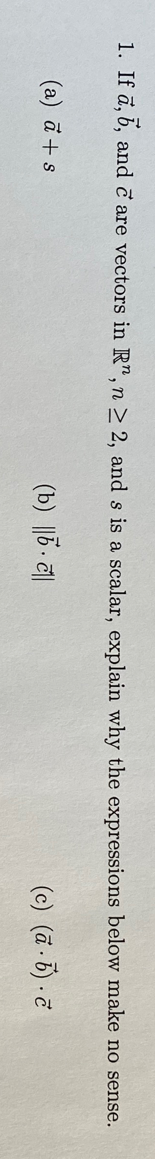 Solved If vec(a),vec(b), ﻿and vec(c) ﻿are vectors in Rn,n≥2, | Chegg.com