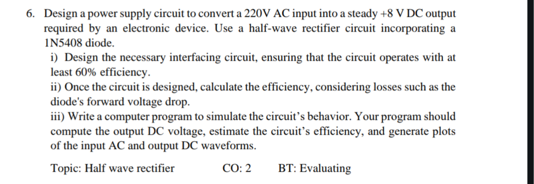 Solved Design a power supply circuit to convert a 220 ﻿V AC | Chegg.com