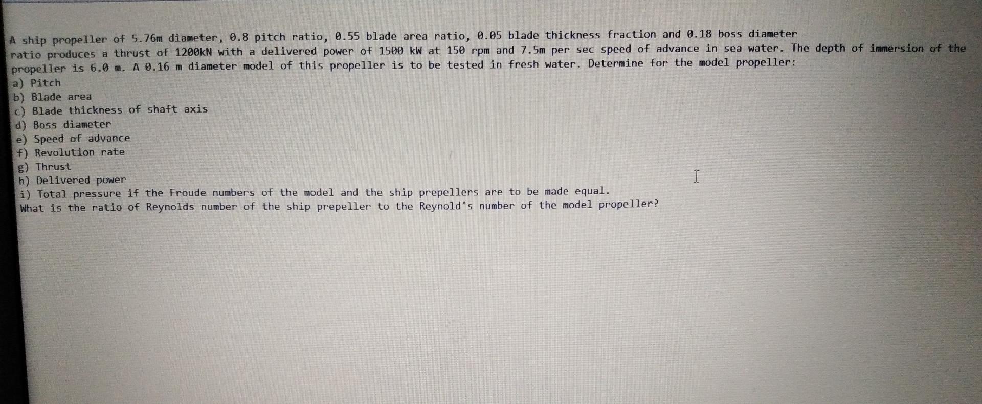A ship propeller of 5.76m diameter, 0.8 pitch ratio, | Chegg.com