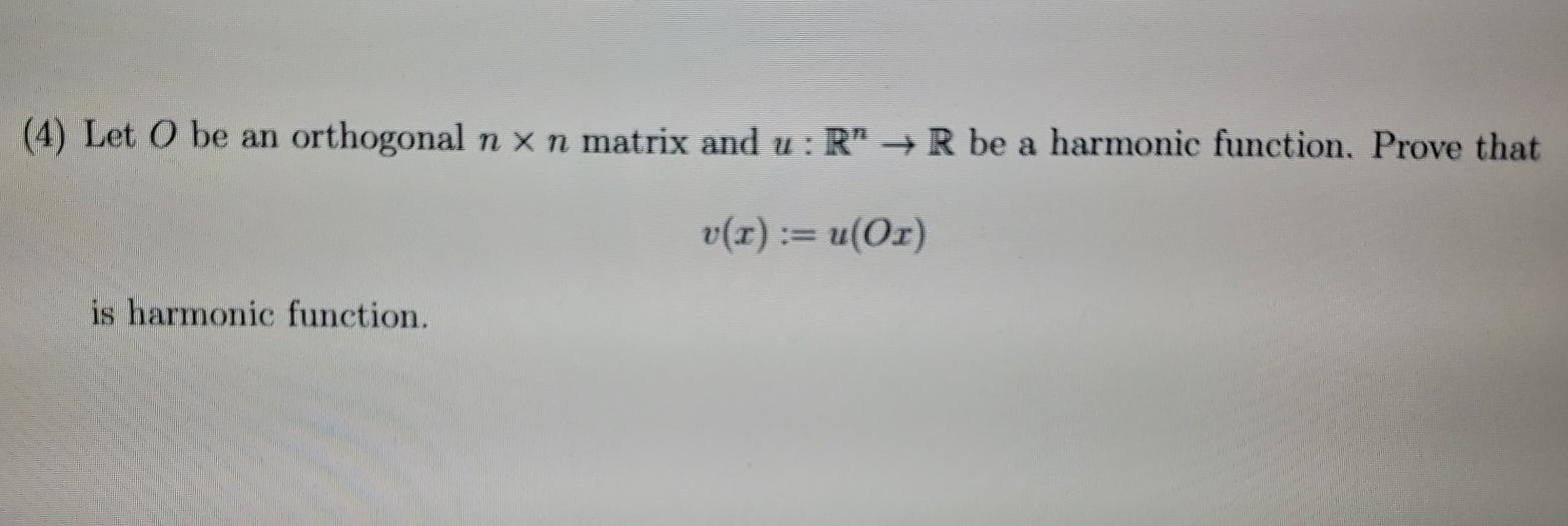 Solved (4) Let O be an orthogonal nxn matrix and u: R" R be | Chegg.com