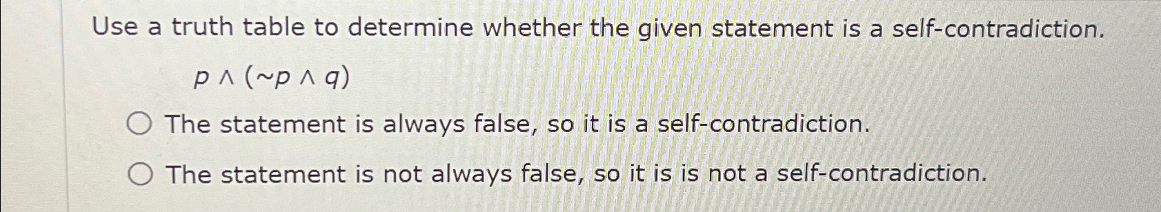 Use a truth table to determine whether the given | Chegg.com