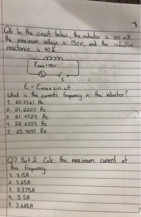 Solved Q6 In the circuit below, the inductor is 310mHt, the | Chegg.com