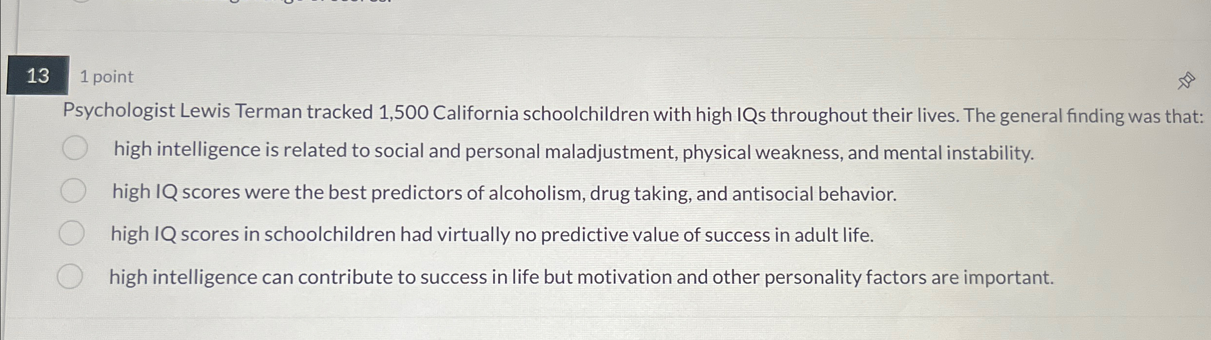 Solved 131 ﻿pointPsychologist Lewis Terman tracked 1,500 | Chegg.com