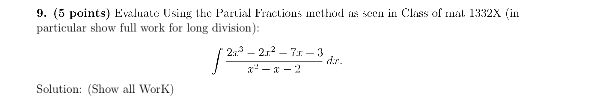 Solved (5 ﻿points) ﻿Evaluate Using the Partial Fractions | Chegg.com