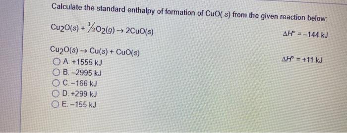 Solved Calculate the standard enthalpy of formation of CuO( | Chegg.com