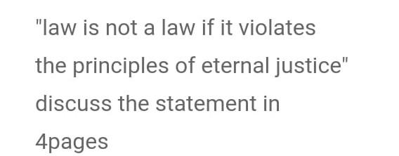 "law is not a law if it violates the principles of | Chegg.com
