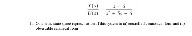 Solved 11 Obtain The State Space Representation Of This