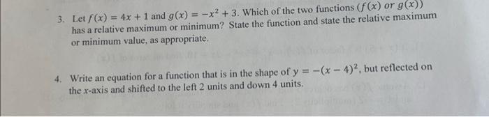 Solved 3. Let f(x)=4x+1 and g(x)=−x2+3. Which of the two | Chegg.com