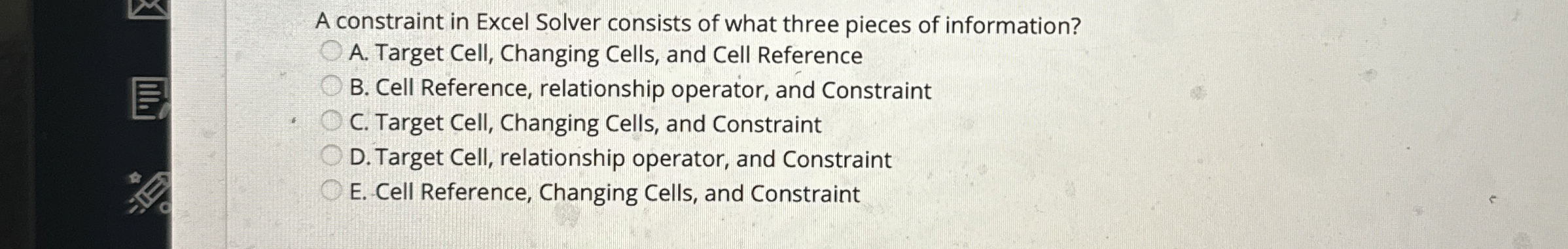 Solved A constraint in Excel Solver consists of what three | Chegg.com