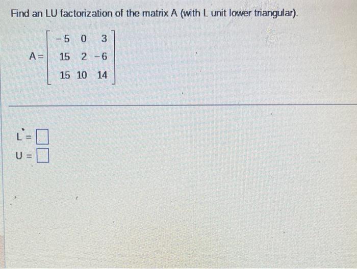 Solved Find An Lu Factorization Of The Matrix A With L Unit