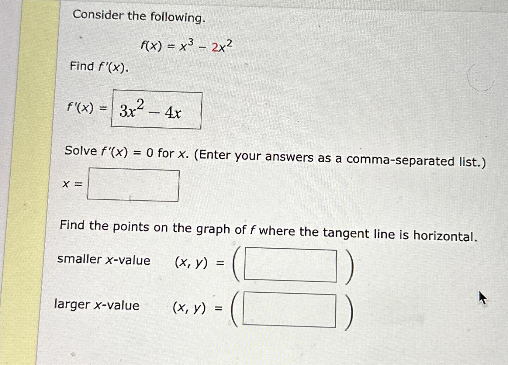 Solved Consider the following.f(x)=x3-2x2Find | Chegg.com