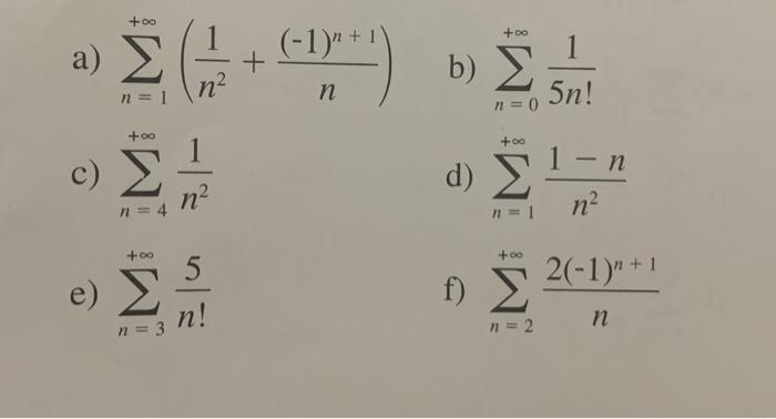 Solved ∑n=1+∞n21=6π2,∑n=1+∞n(−1)n+1=ln2 et ∑n=0+∞n!1=ea) | Chegg.com