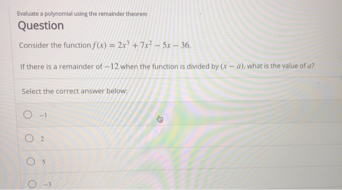 Solved Evaluate a polynomial using the remainder theorem | Chegg.com