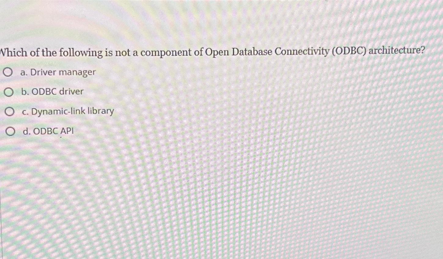 Solved Which of the following is not a component of Open | Chegg.com