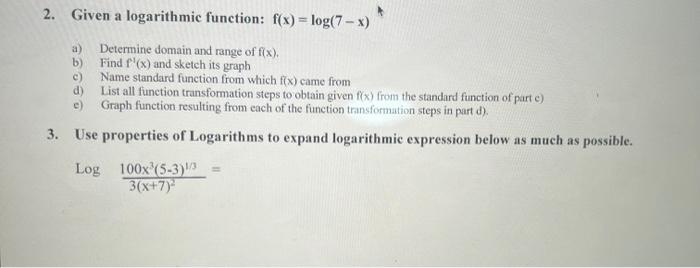 Solved 2 Given A Logarithmic Function F X Log 7−x A