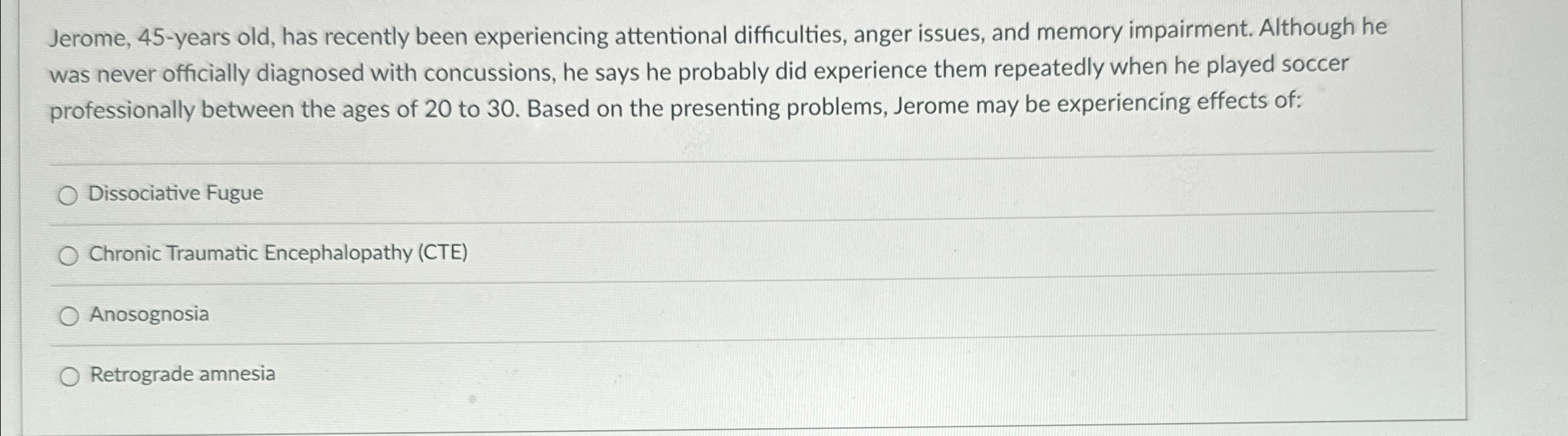 Solved Jerome, 45 -years old, has recently been experiencing | Chegg.com
