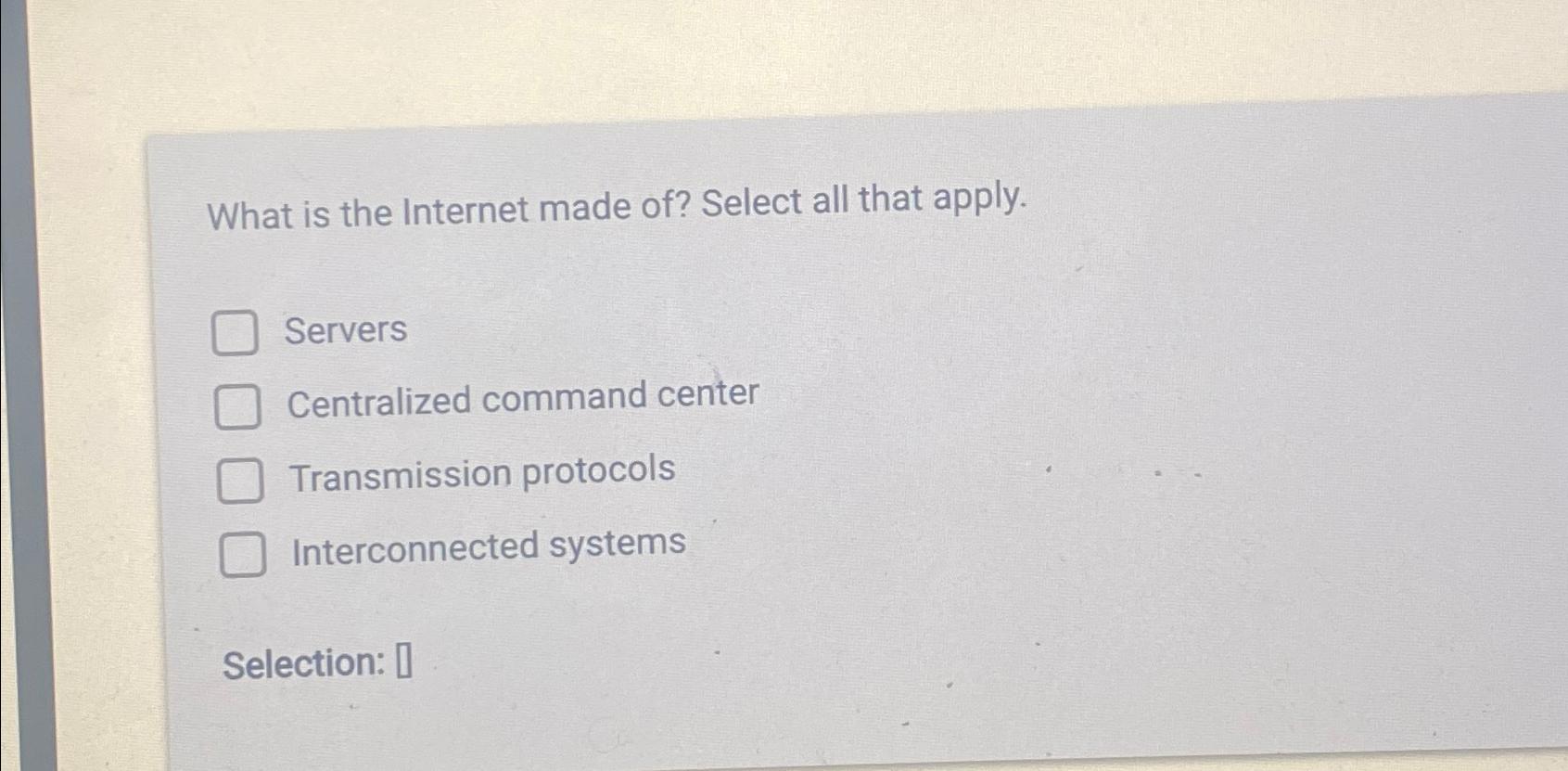 Solved What is the Internet made of? ﻿Select all that | Chegg.com