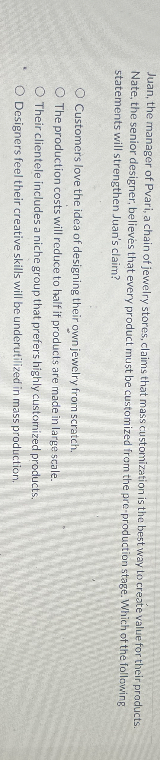 Solved Juan, the manager of Pvari, a chain of jewelry | Chegg.com