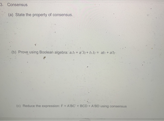 Solved 3. Consensus (a) State the property of consensus. (b) | Chegg.com