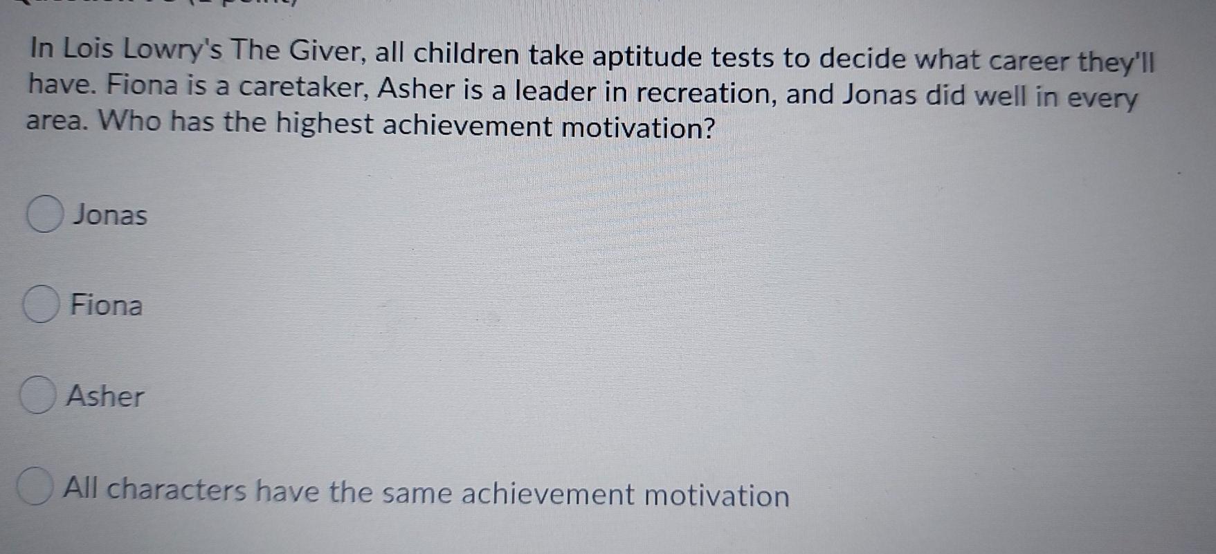 Solved In Lois Lowry's The Giver, all children take aptitude | Chegg.com