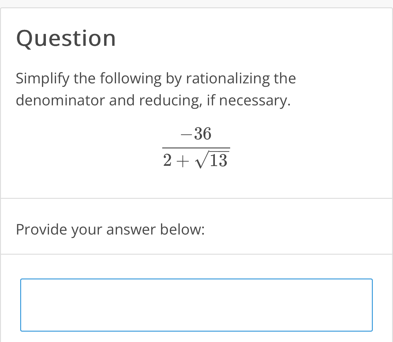 Solved QuestionSimplify the following by rationalizing the | Chegg.com