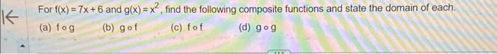 Solved For f(x)=7x+6 and g(x)=x2, find the following | Chegg.com