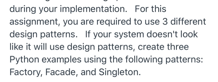 Solved (Create 3 python examples using the Favtory, Facade, | Chegg.com