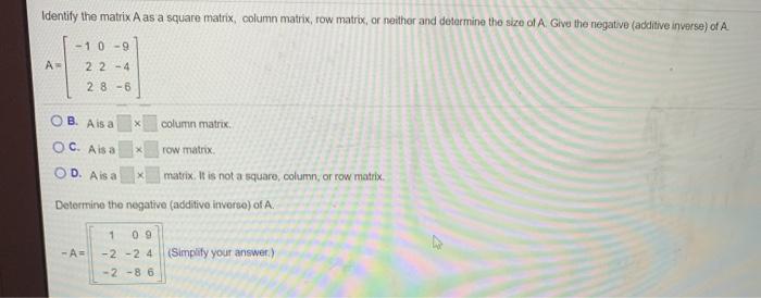 Solved Identify the matrix A as a square matrix, column | Chegg.com