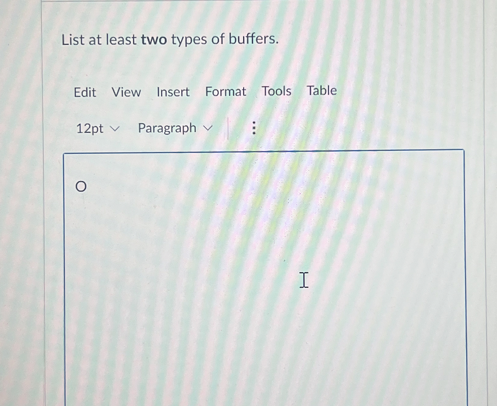 Solved List at least two types of buffers.Edit View Insert | Chegg.com