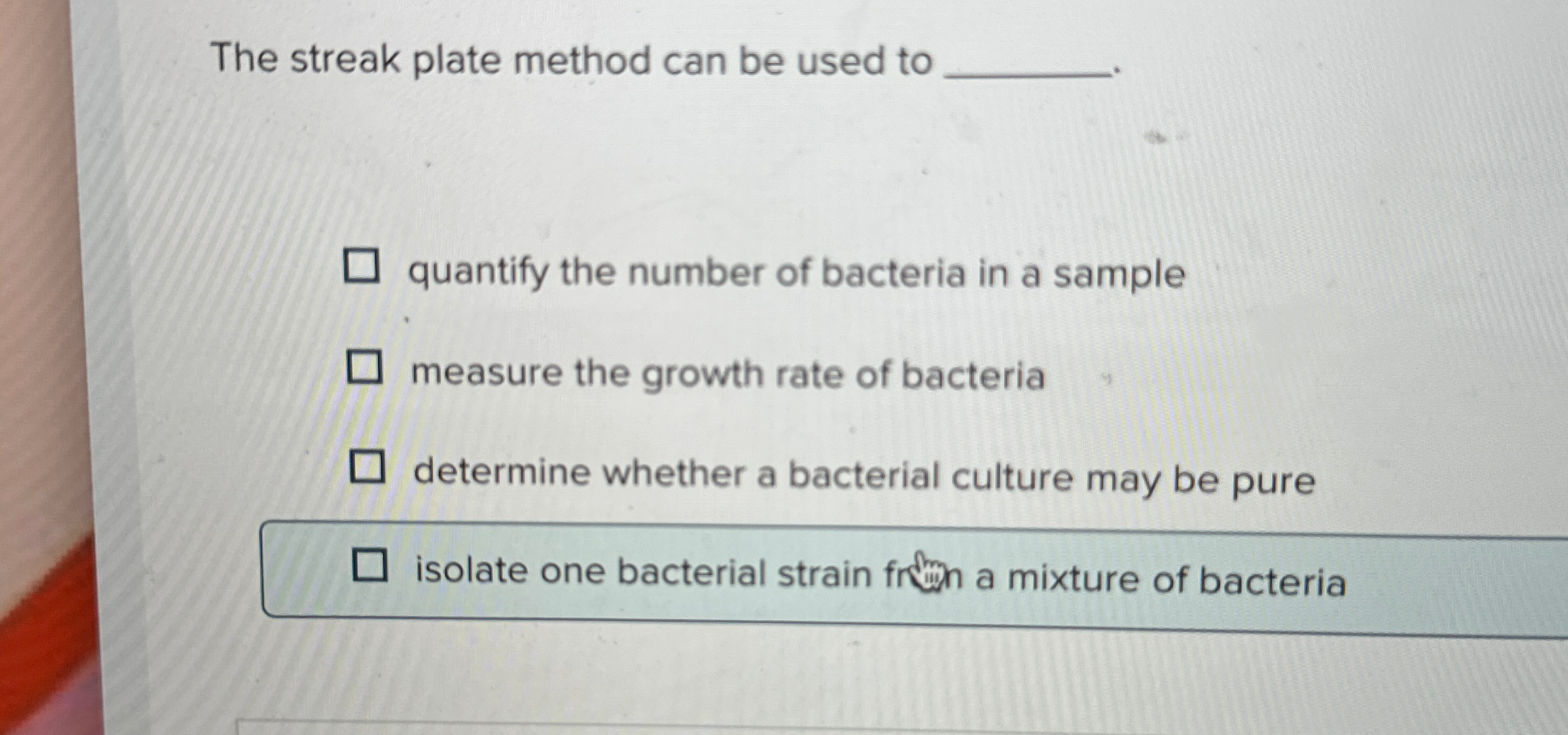 Solved The streak plate method can be used to quantify the | Chegg.com