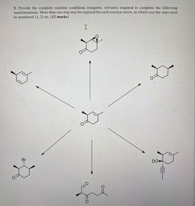 Solved 5. Provide the complete reaction conditions | Chegg.com