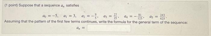 Solved (1 point) Suppose that a sequence \\( a_{n} \\) | Chegg.com