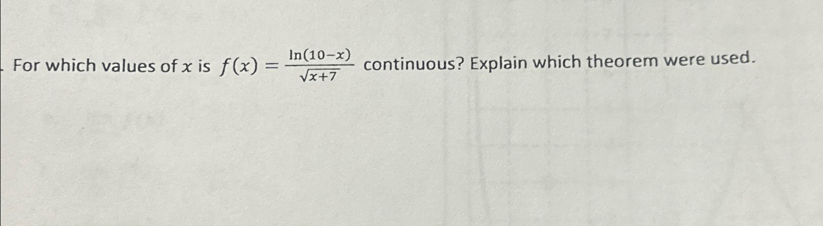 Solved For which values of x ﻿is f(x)=ln(10-x)x+72 | Chegg.com