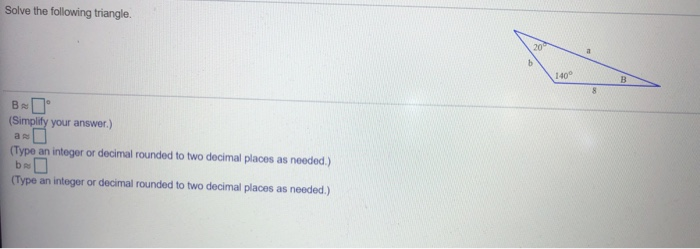 Solved Solve the following triangle. BI (Simplify your | Chegg.com