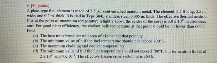 Solved 3. [40 points] A plate-type fuel element is made of | Chegg.com