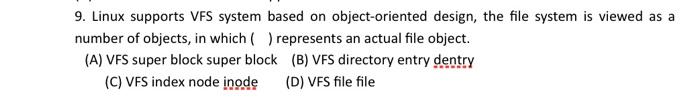 Solved 9 Linux Supports Vfs System Based On Object Oriented