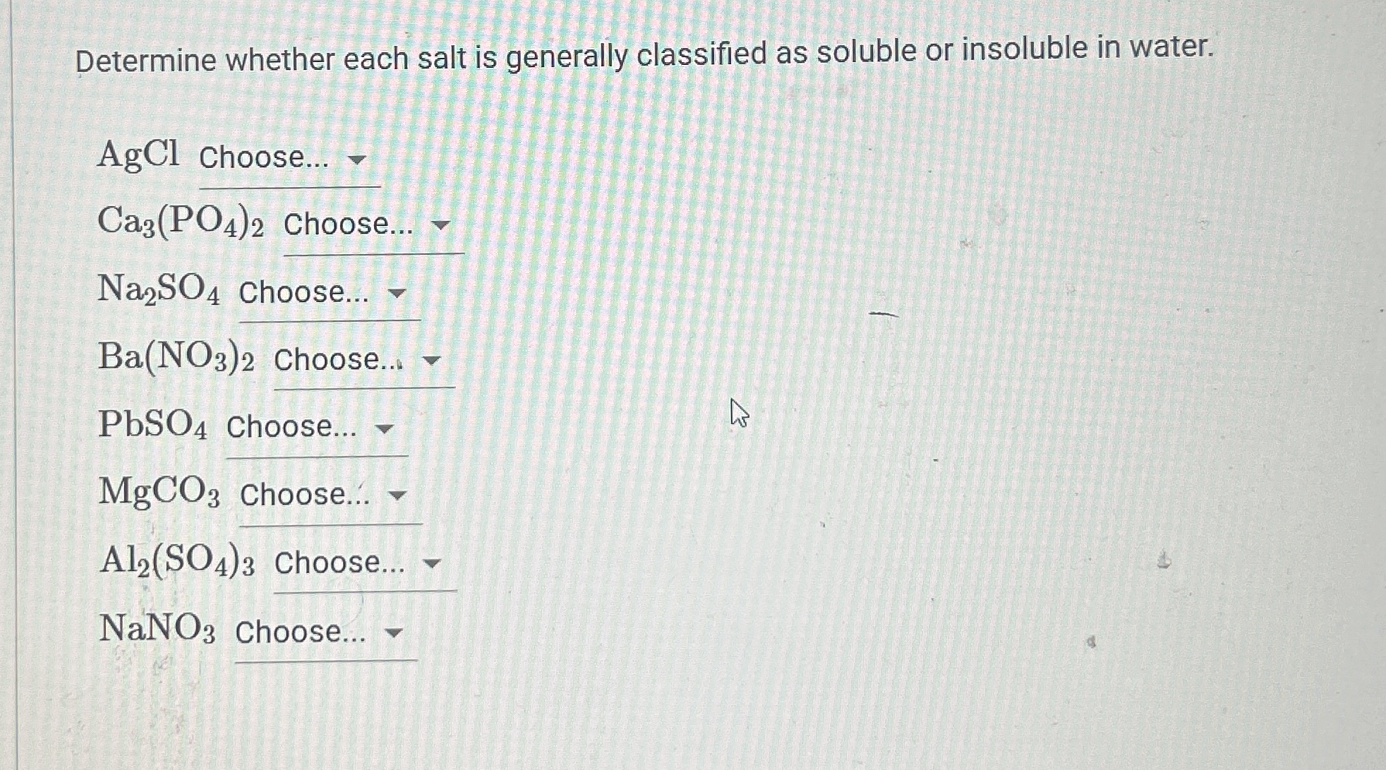 Solved Determine whether each salt is generally classified | Chegg.com