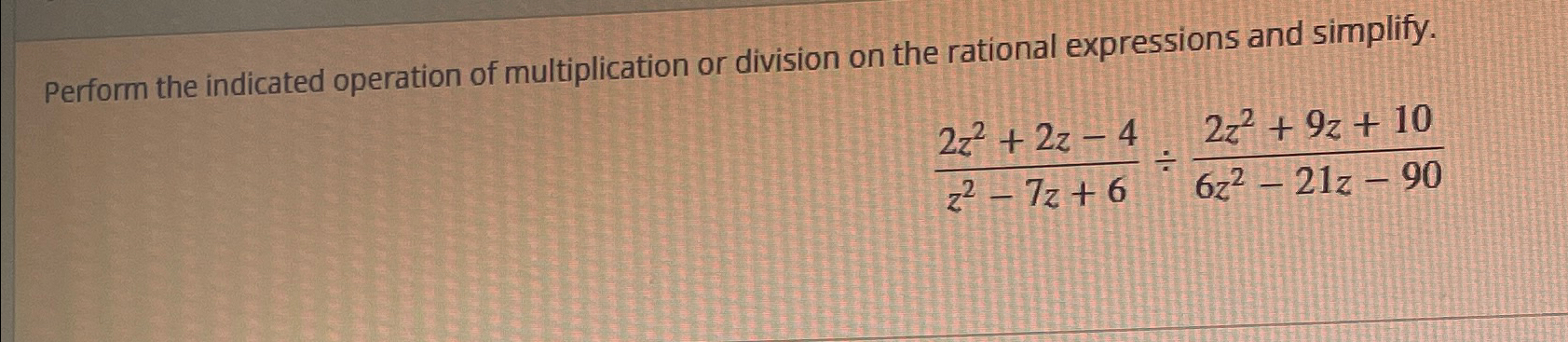 Solved Perform the indicated operation of multiplication or | Chegg.com