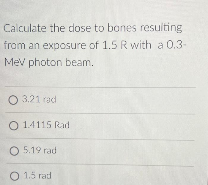 Solved Calculate the dose to bones resulting from an | Chegg.com