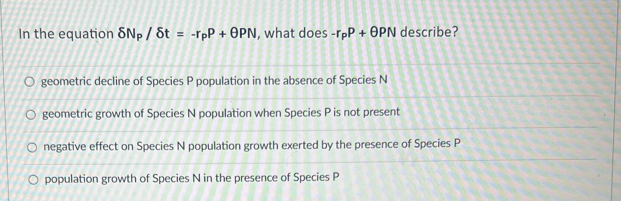 Solved In the equation δNpδt=-rpP+θPN, ﻿what does -rpP+θPN | Chegg.com