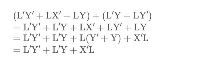 Solved (L′Y′+LX′+LY)+(L′Y+LY′)=L′Y′+L′Y+LX+X′+Y′+LY=L′Y′+L′Y | Chegg.com
