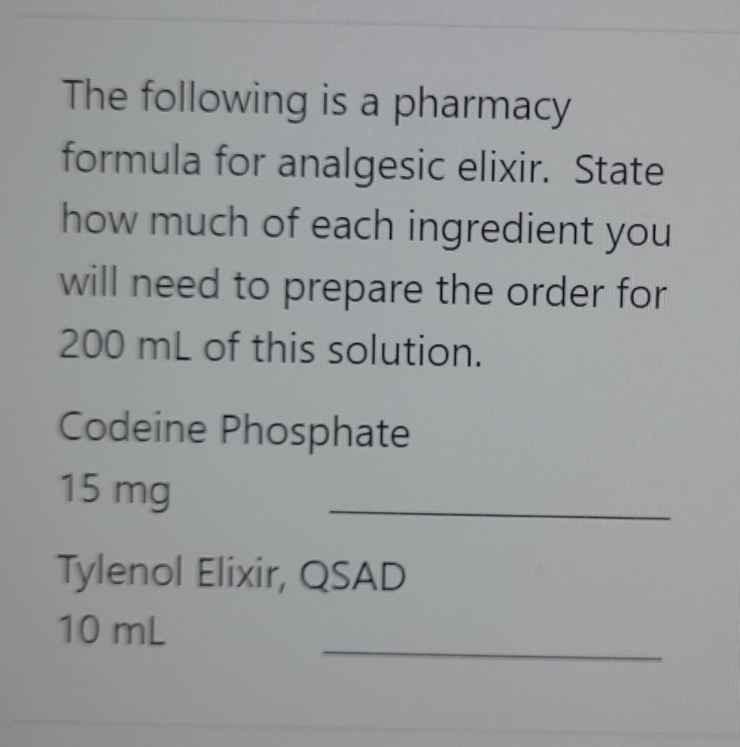 Solved The following is a pharmacy formula for analgesic | Chegg.com
