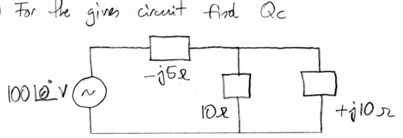 Solved For the given circuit find QcFor the gives circuit | Chegg.com