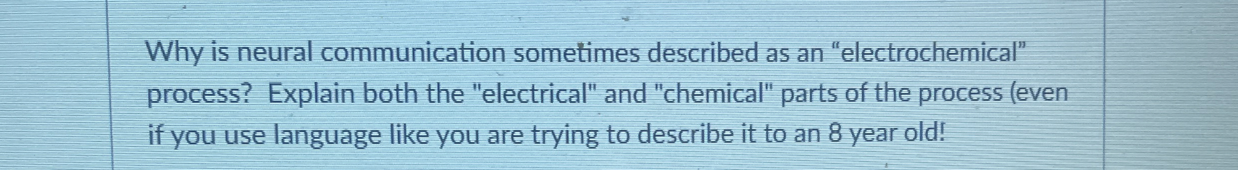 Solved Why is neural communication sometimes described as an | Chegg.com